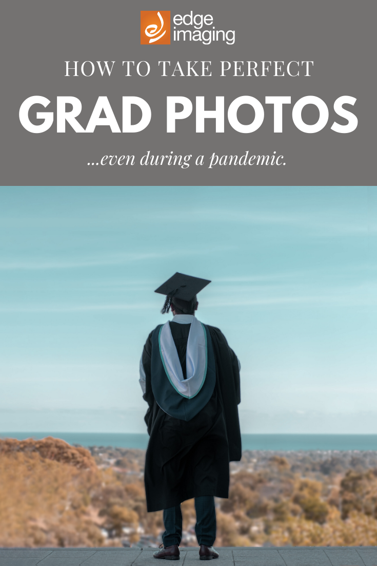 3 Tips for Taking Perfect Grad Photos (Even During a Pandemic) » Edge ...